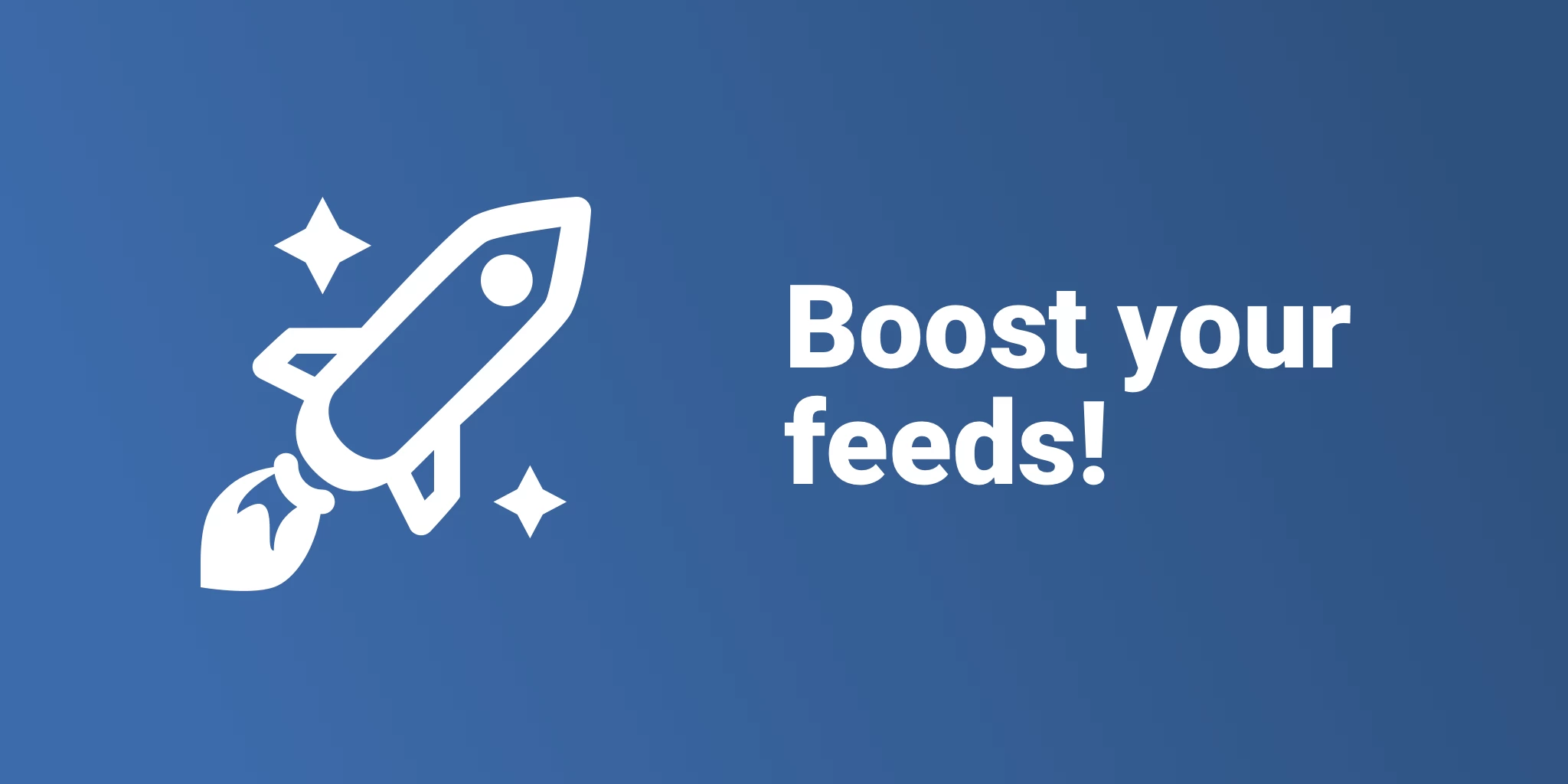 Boost Your Feeds Inoreader Blog