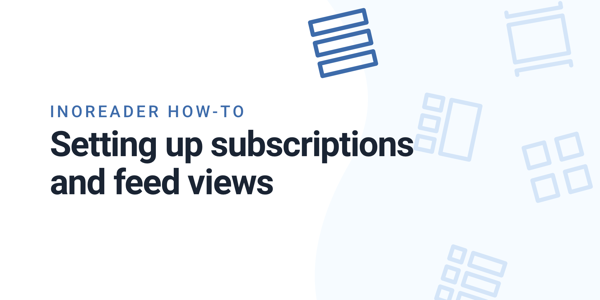 Inoreader How-to: Setting up subscriptions and feed views | Inoreader blog