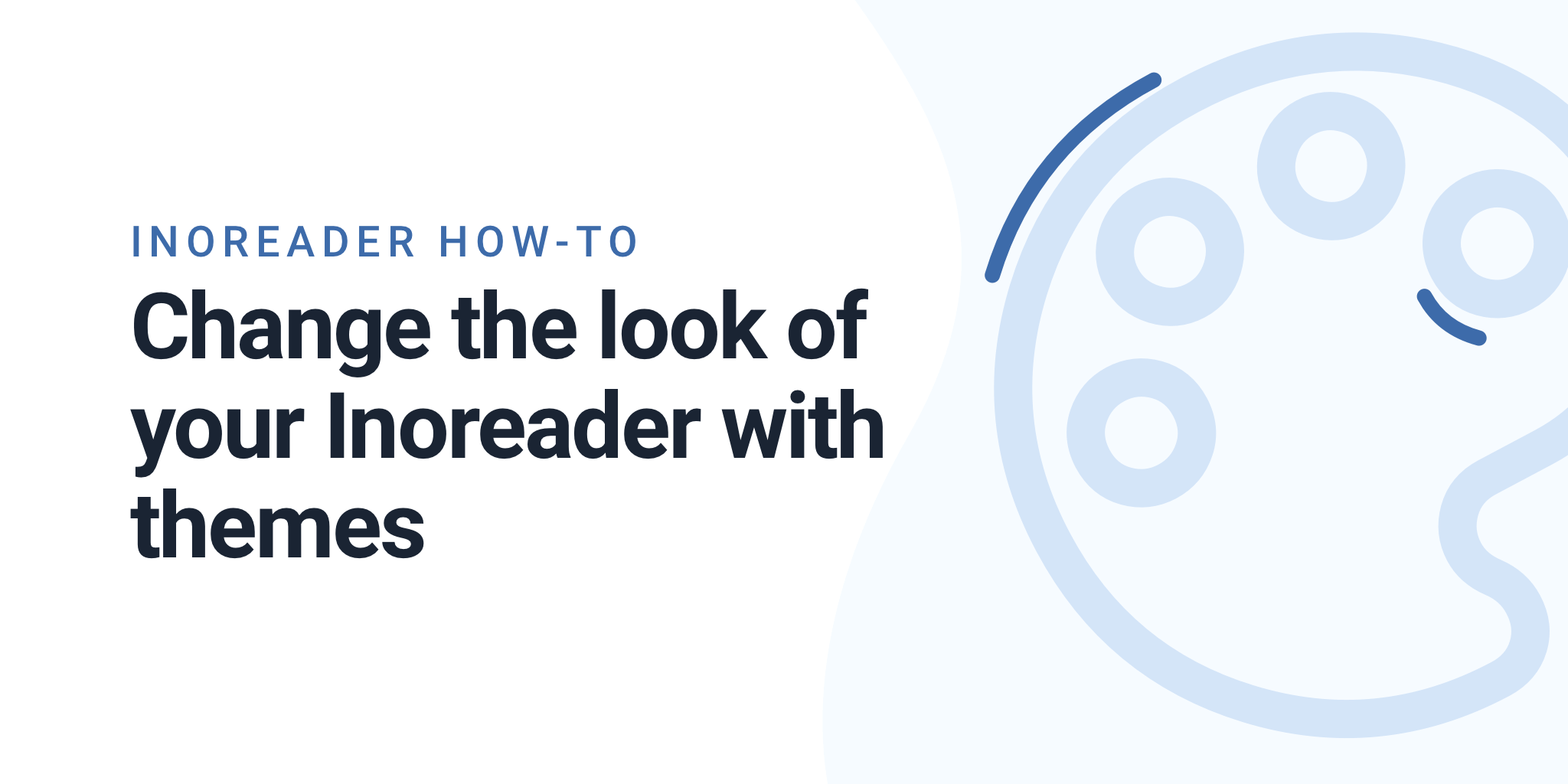 Inoreader How-to: Change the look of your Inoreader with themes | Inoreader blog
