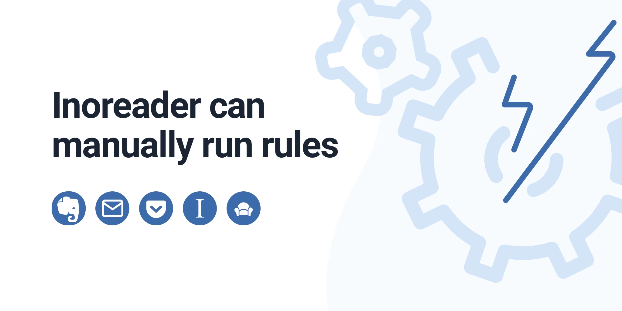 Jump-start your automation by manually running Rules | Inoreader blog
