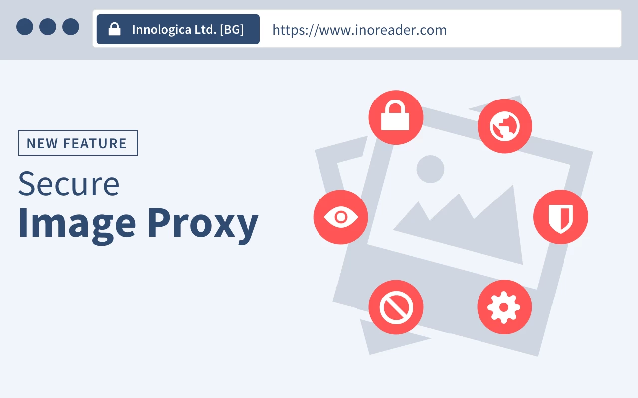 New Professional Feature: Secure Image Proxy | Inoreader blog