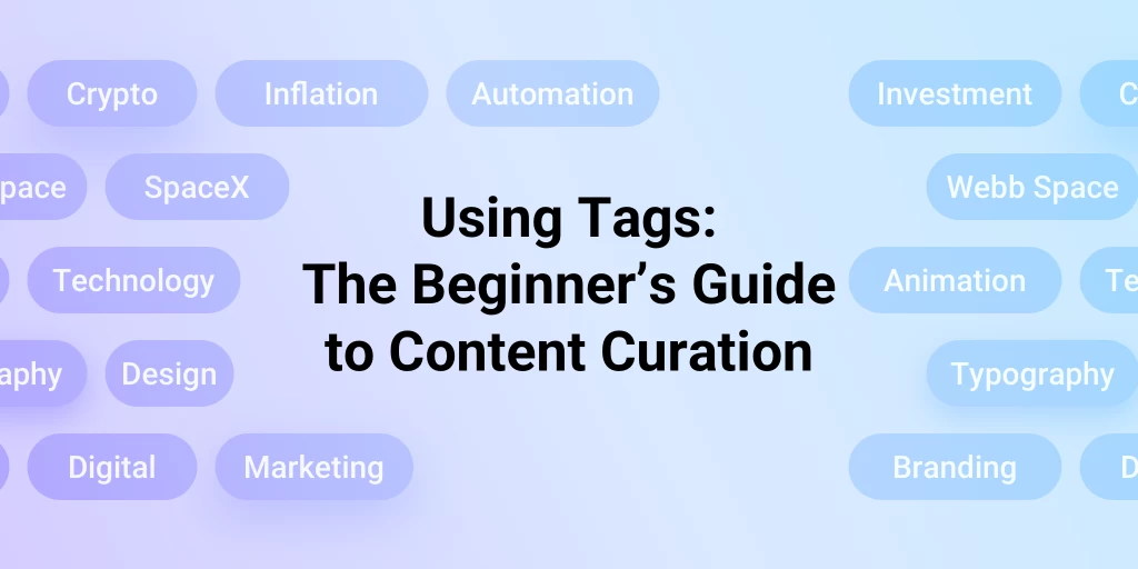 Using Tags: The Beginner’s Guide to Content Curation - Inoreader blog